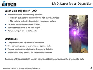 OpenLMD, Multimodal Monitoring and Control of LMD processing | PPTX