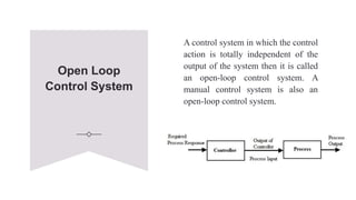 Open Loop and Closed Loop Control System.pptx