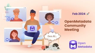 OpenMetadata Community Meeting - 1 Feb. 2024 | PDF