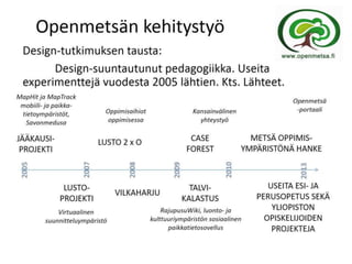 Openmetsä-portaali oppimisen ekosysteeminä | PPT