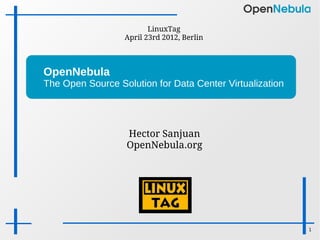 Linuxtag 2012 - OpenNebula | PPT