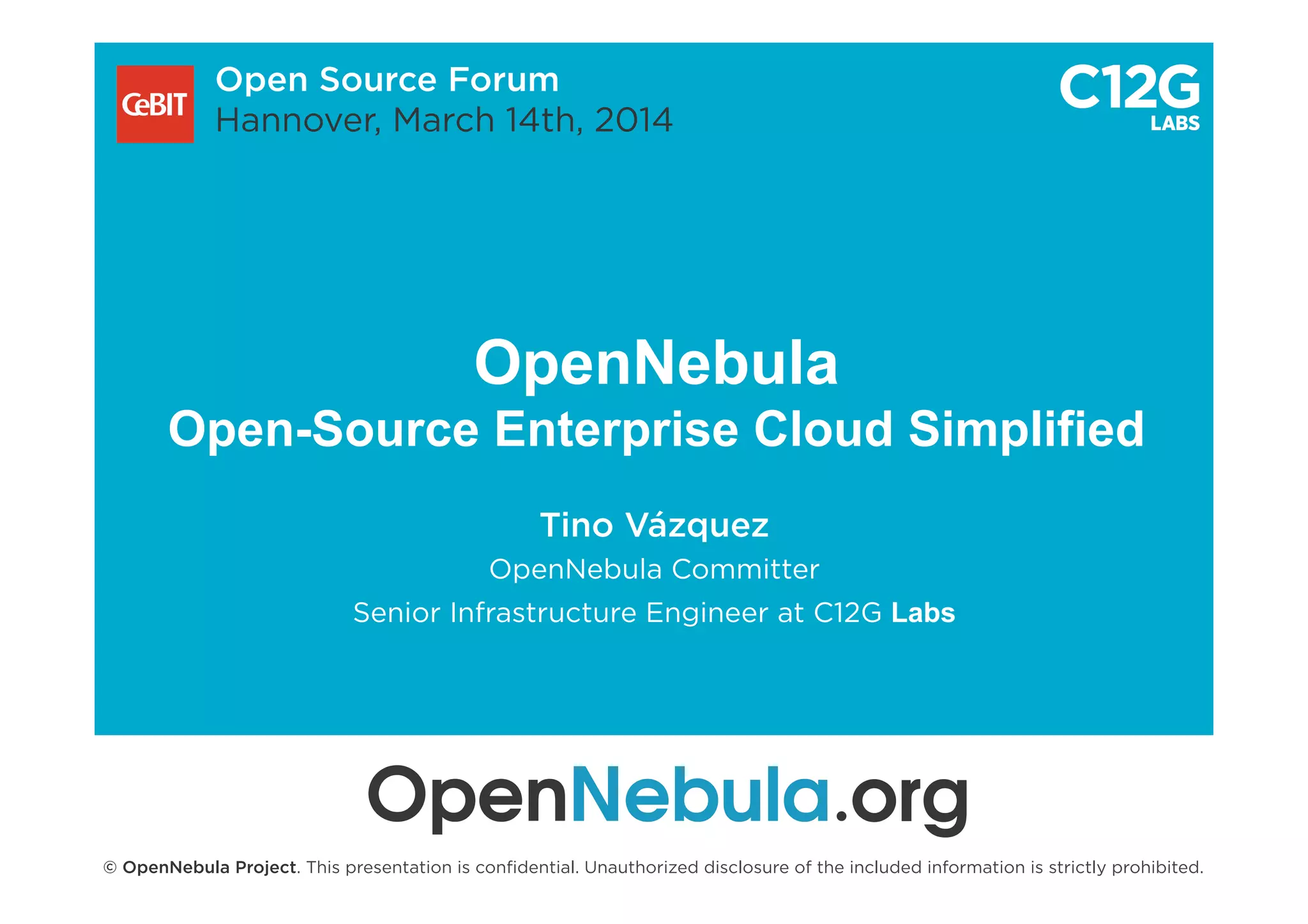 OpenNebula - Open-source Enterprise Cloud Simplified - CeBIT March 2014 ...