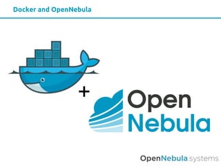 Docker Machine and Swarm on OpenNebula - Jaime Melis | PPTX