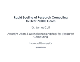 OpenNebulaconf2017US: Rapid scaling of research computing to over ...