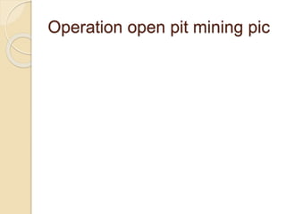 Open pit mining | PPTX