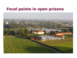 Open prisons. The Danish Prison ans Probation Service. Kim Andersen ...