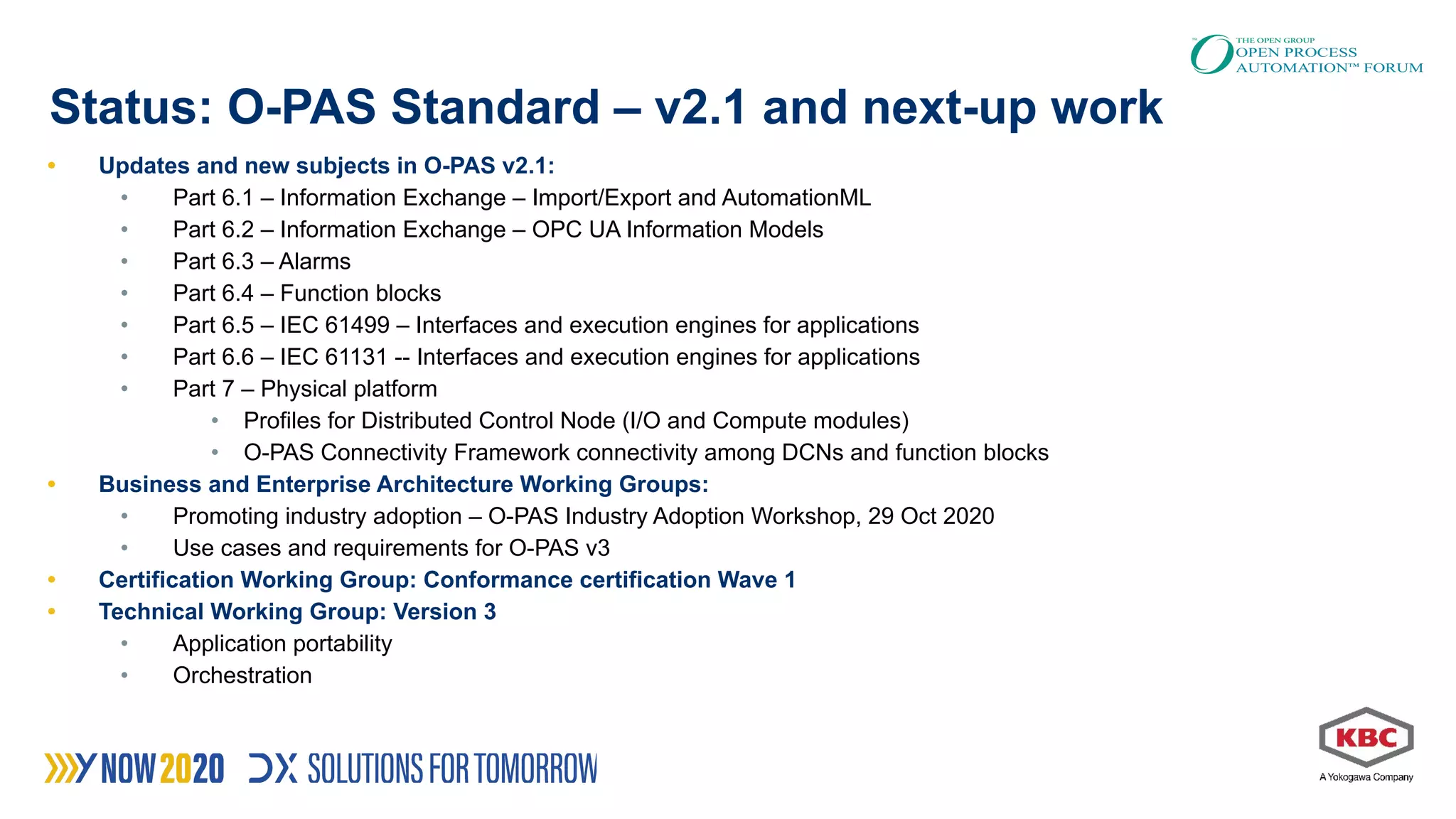 Open Process Automation: Status of the O-PAS™ Standard, Conformance ...