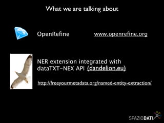 Using entity extraction extension with OpenRefine and Dandelion API | PPT