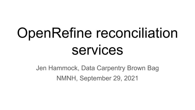 OpenRefine reconciliation services | PPTX