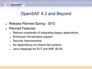 OpenSAF Symposium_Architecture_and_Roadmap_Update9.19.11