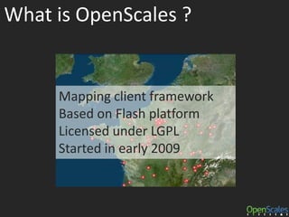 Openscales Foss4g 2010 presentation | PPTX