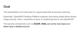 OpenSCAP Overview(security scanning for docker image and container) | PPT