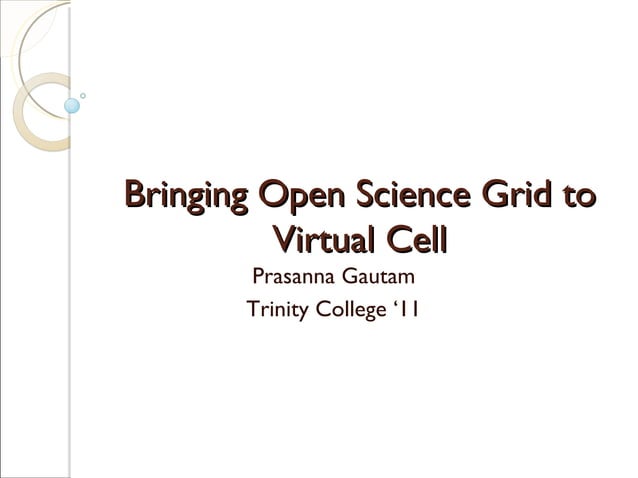 Open Science Grid For Virtual Cell | PPT