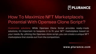 Expand the Potential of NFT Marketplace with Opensea Clone Script | PPT