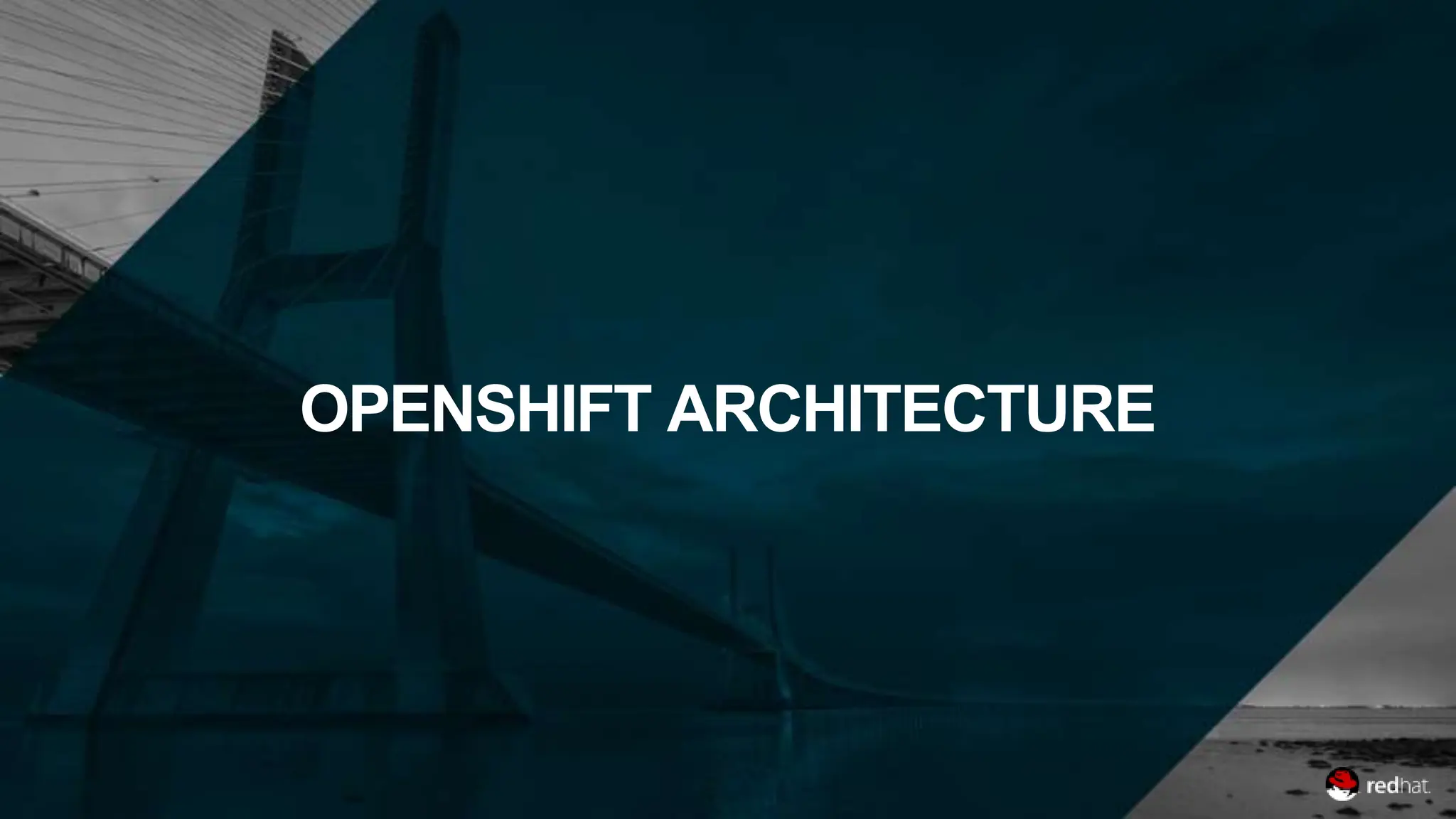 openshift technical overview - Flow of openshift containerisatoin | PPTX