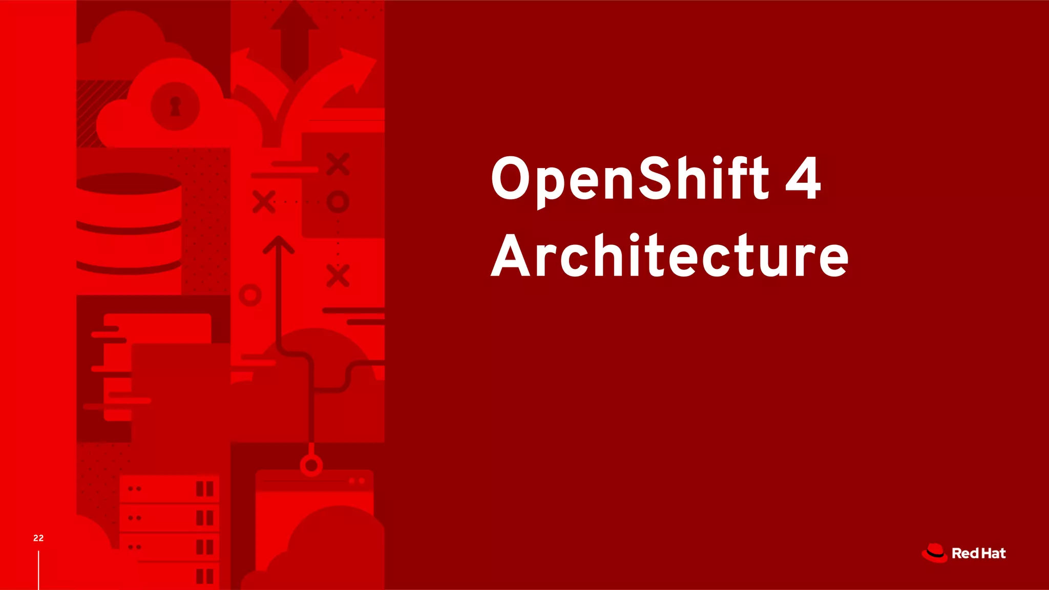 Open Shift 4 Infra Deep Dive Ppt 