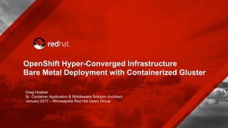 Red Hat OpenShift on Bare Metal and Containerized Storage | PDF