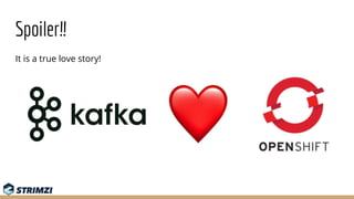 Strimzi - Where Apache Kafka meets OpenShift - OpenShift Spain MeetUp | PDF
