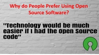 Why do People Prefer Using Open Source Software? | PPT