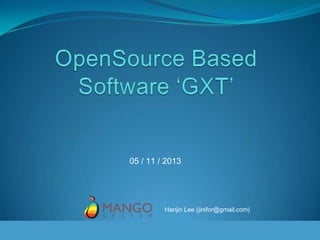 Open source based software ‘gxt’ mangosystem | PPT