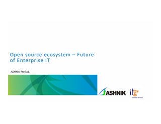 Open Source Ecosystem Future of Enterprise IT | PPT