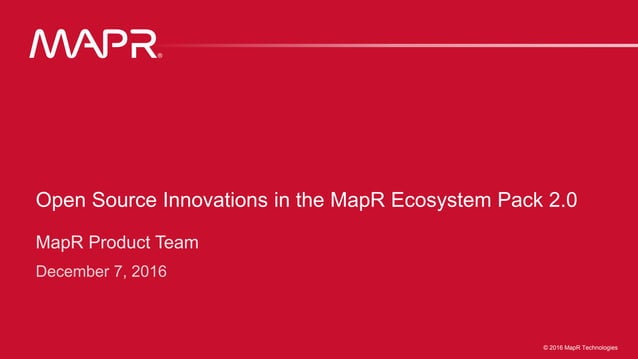 Open Source Innovations in the MapR Ecosystem Pack 2.0 | PPT