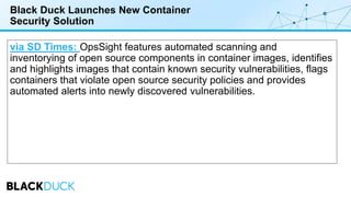 Open Source Insight: Black Duck Announces OpsSight for DevOps Open Source Security | PPT