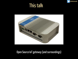 Open source IoT gateway | PPT