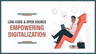 How Open Source & Low-code Are Powering Digitalization? Check | PDF