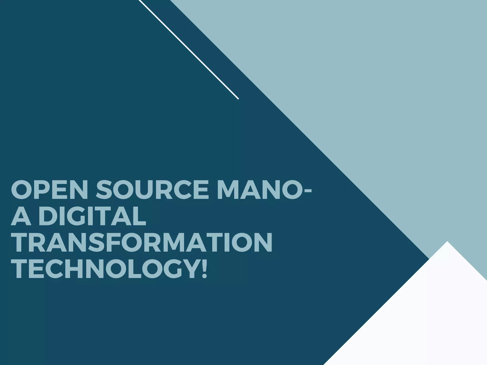 Open source mano a digital transformation technology! | PPT