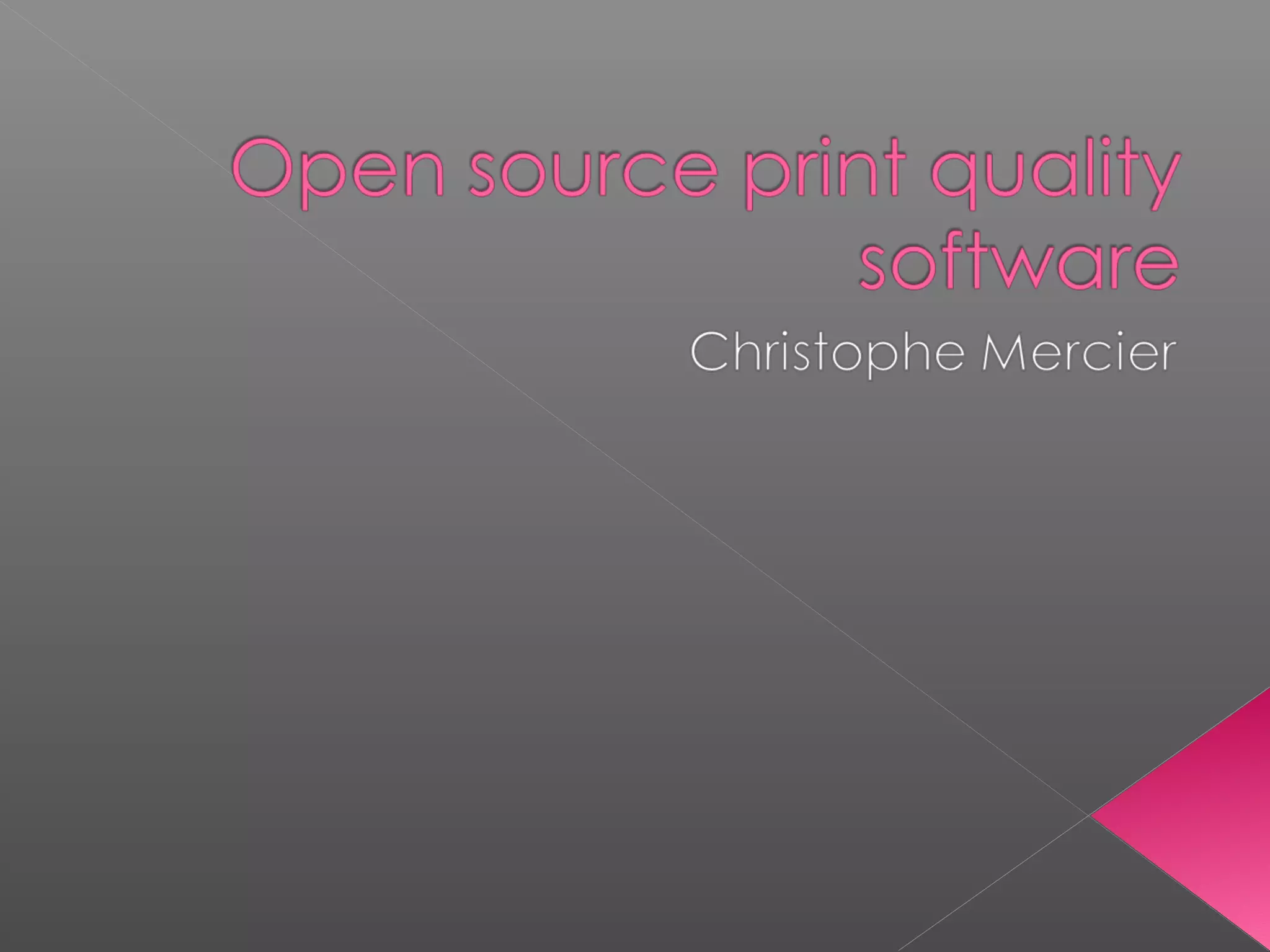 Open source print quality software | PPT