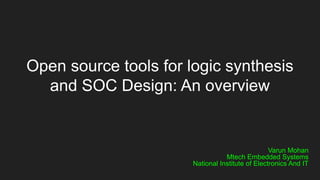 Open source tools for logic synthesis and soc design an overview | PPT