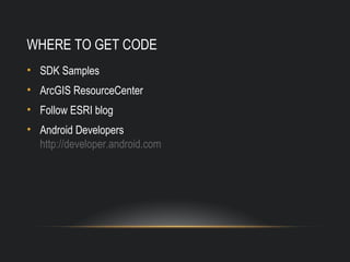 ArcGIS Runtime For Android | PPT | Operating Systems | Computer Software and Applications