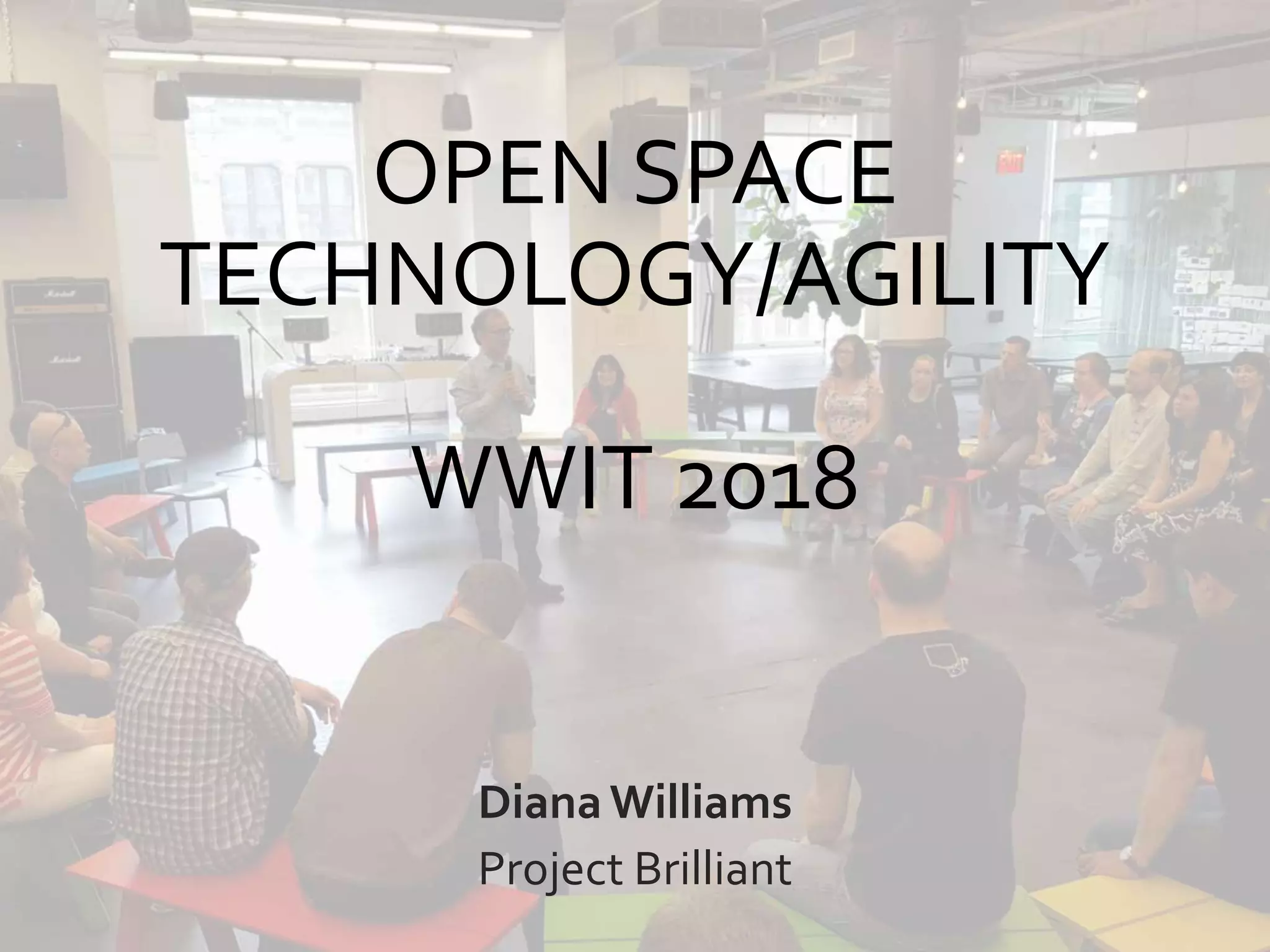 Open Space Technology - WWIT 2018 | PPT