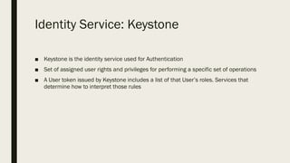 OpenStack- A ringside view of Services and Architecture | PPT