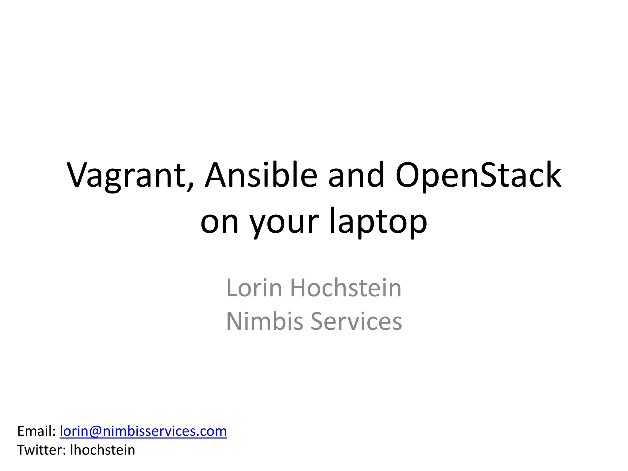 Vagrant, Ansible, and OpenStack on your laptop | PPTX