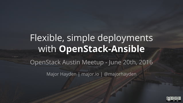 Flexible, simple deployments with OpenStack-Ansible | PPT