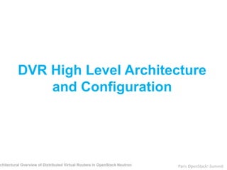 Overview of Distributed Virtual Router (DVR) in Openstack/Neutron | PPTX