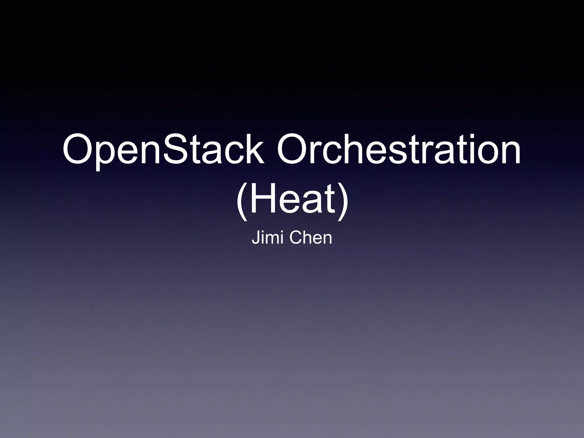 OpenStack Orchestration (Heat) | PPT