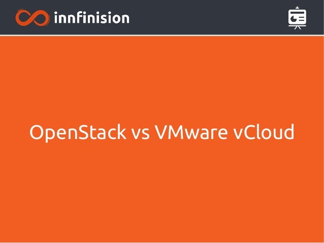 OpenStack vs VMware vCloud