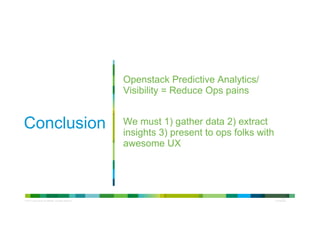 Predictive Analytics & Visualization - Towards Data Driven Insights for Openstack Clouds | PPT