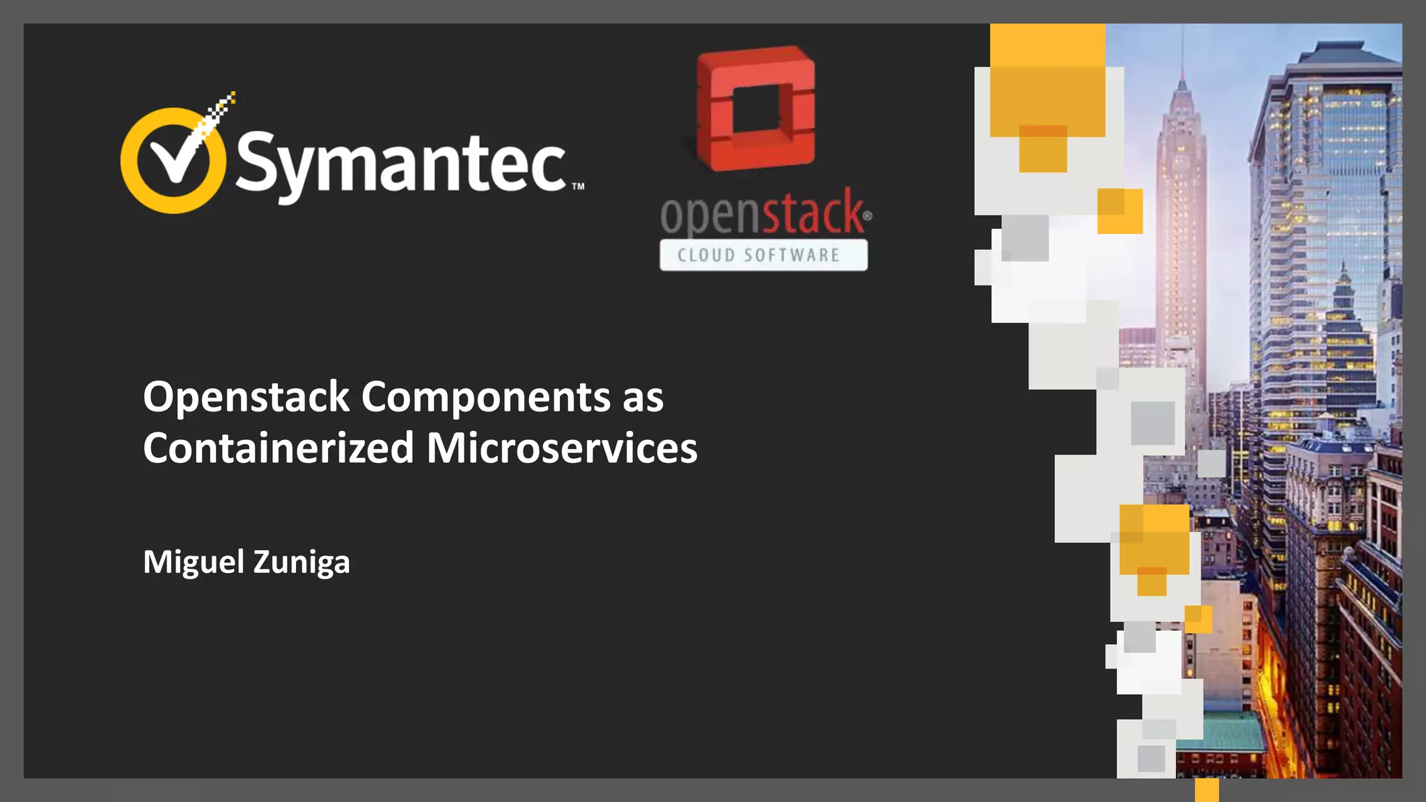 Openstack components as containerized microservices | PPTX