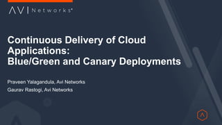 Continuous Delivery of Cloud Applications: Blue/Green and Canary Deployments | PPTX