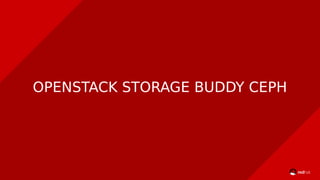 OpenStack Storage Buddy Ceph | PPT