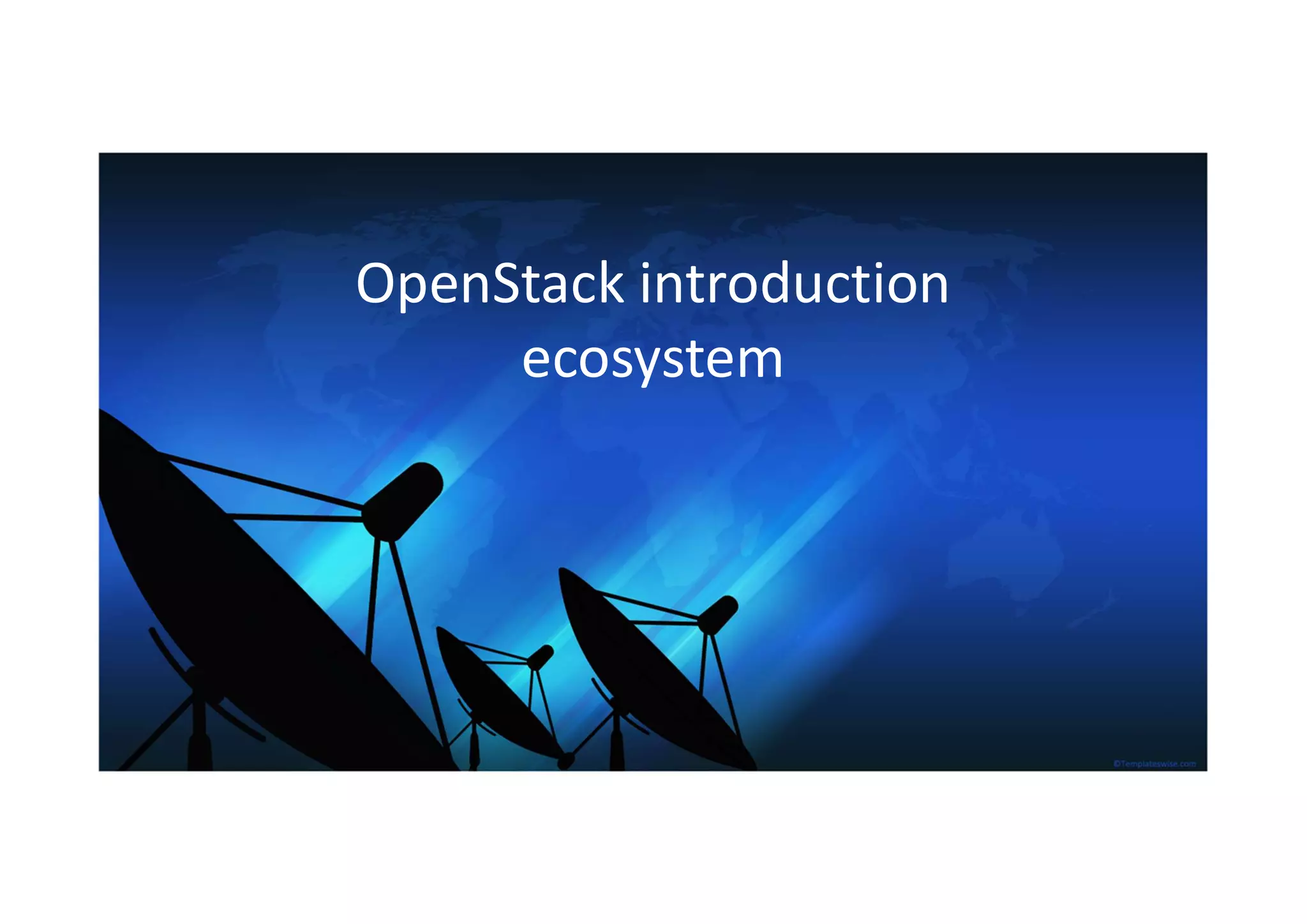 OpenStack Introduction Ecosystem | PPT