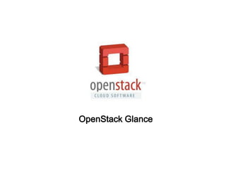 Openstack glance | PPTX
