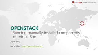 OpenStack: running manually installed components on VirtualBox | PPT