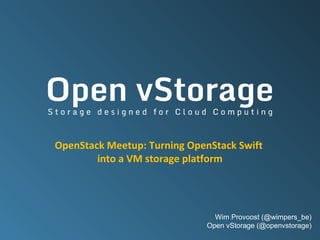 Turning OpenStack Swift into a VM storage platform | PPT
