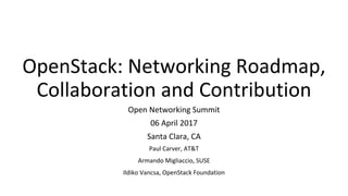 OpenStack: Networking Roadmap, Collaboration and Contribution | PDF
