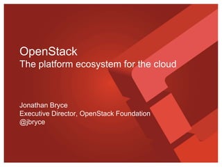 Jonathan Bryce - OpenStack | PPT